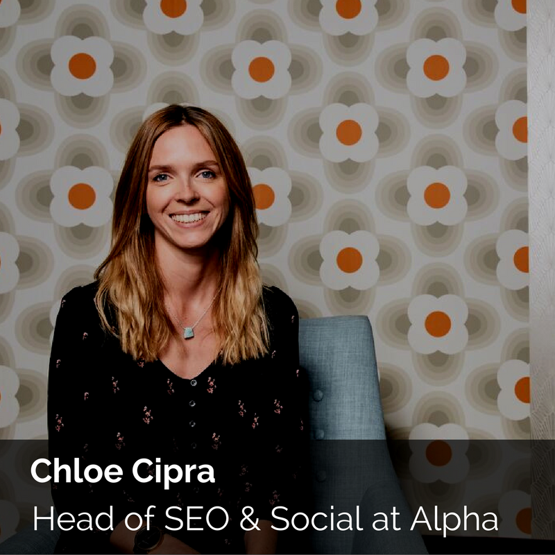 Chloe Cipra: Head of SEO & Social at Alpha Digital