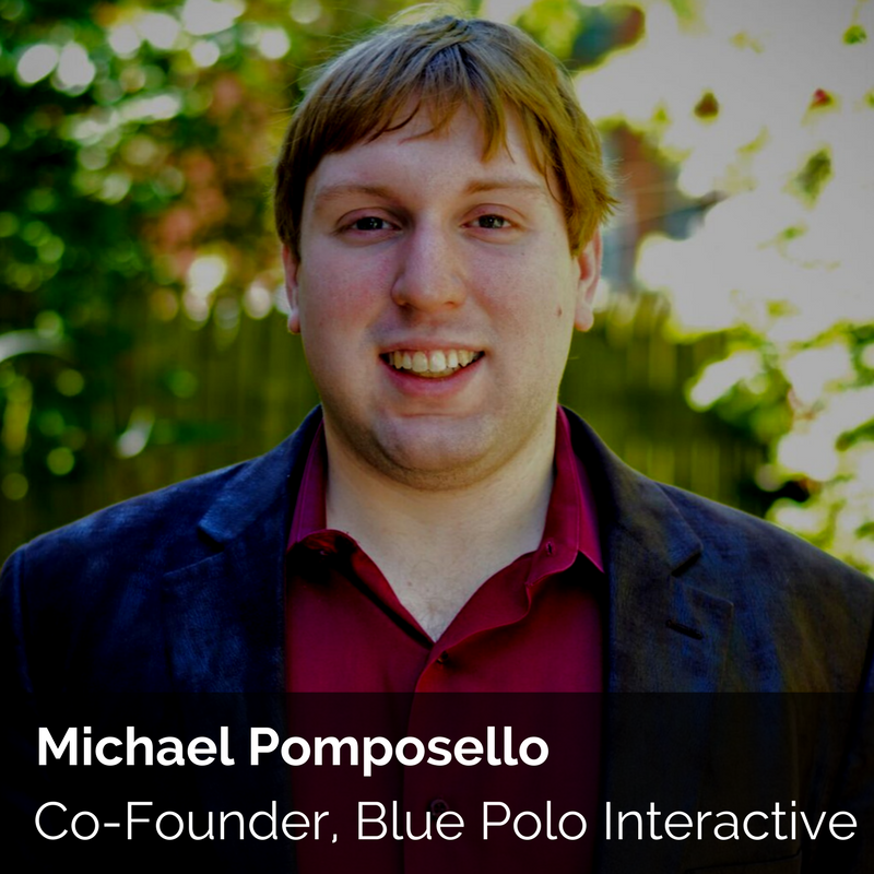 Michael Pomposello: Co-Founder at Blue Polo Interactive
