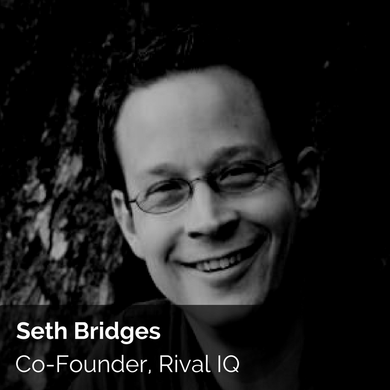 Seth Bridges: Co-Founder & Head of Product at Rival IQ