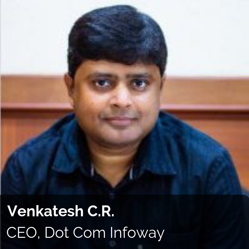 Get To Know Venkatesh C.R: CEO of Dot Com Infoway