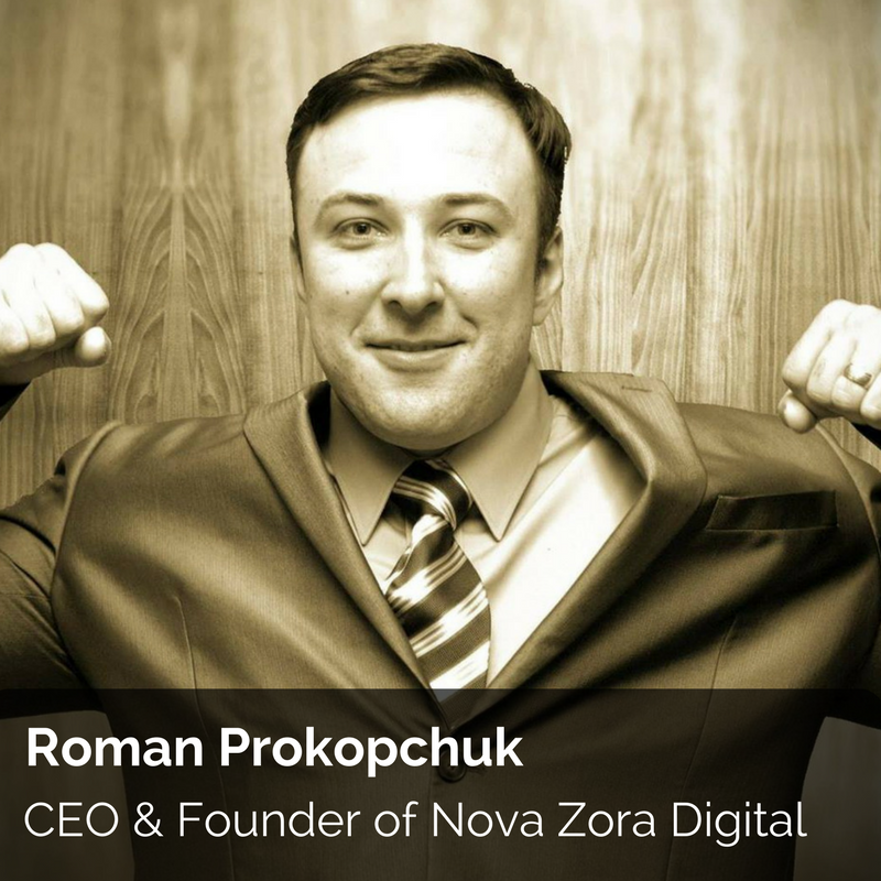 Meet Roman Prokopchuk: CEO & Founder of Nova Zora Digital