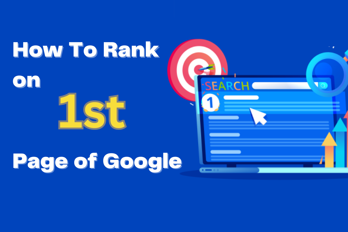 How To Rank On Google First Page: 4 Effective Ways