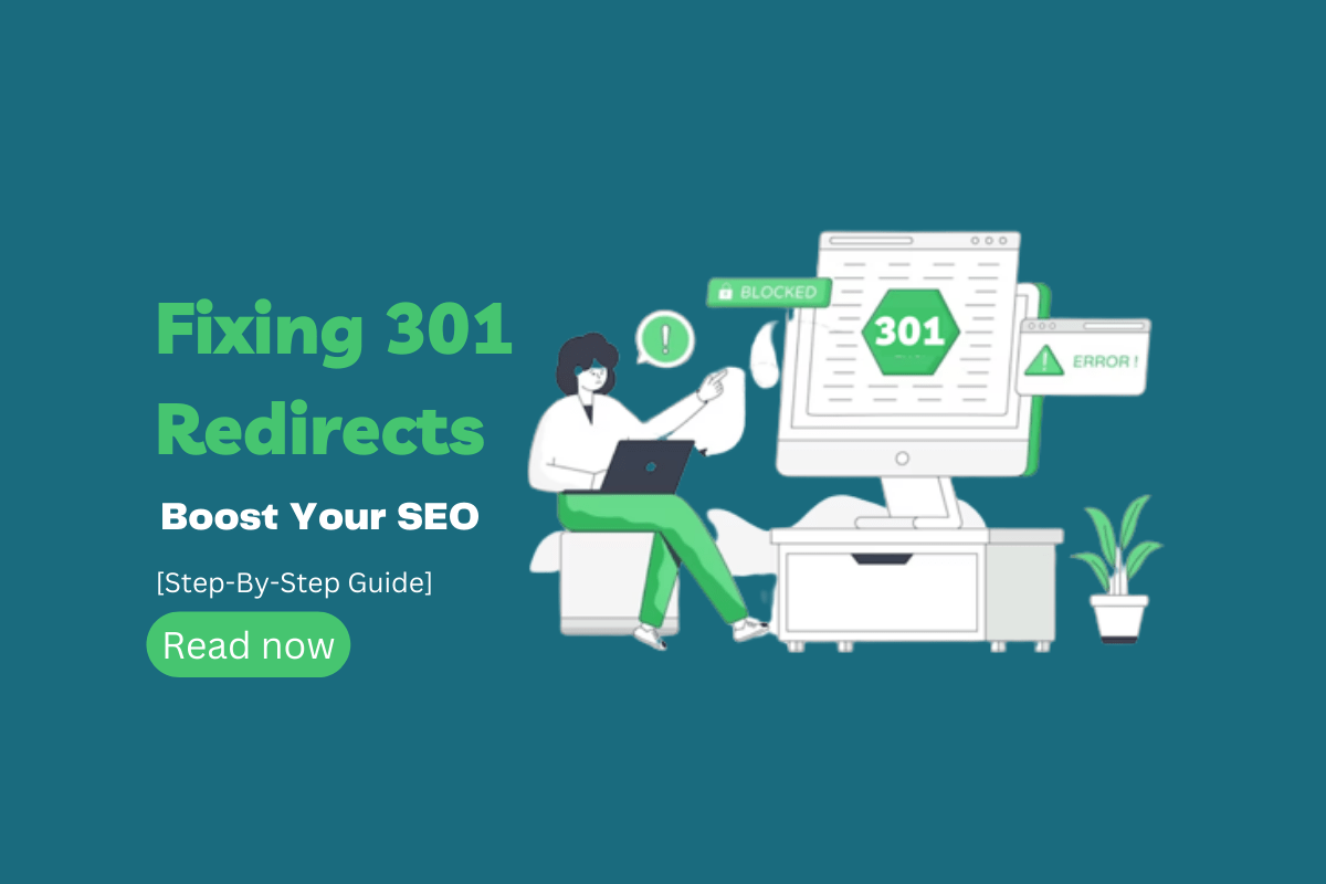 Fixing 301 Redirects: Boost Your SEO [Step-By-Step Guide]