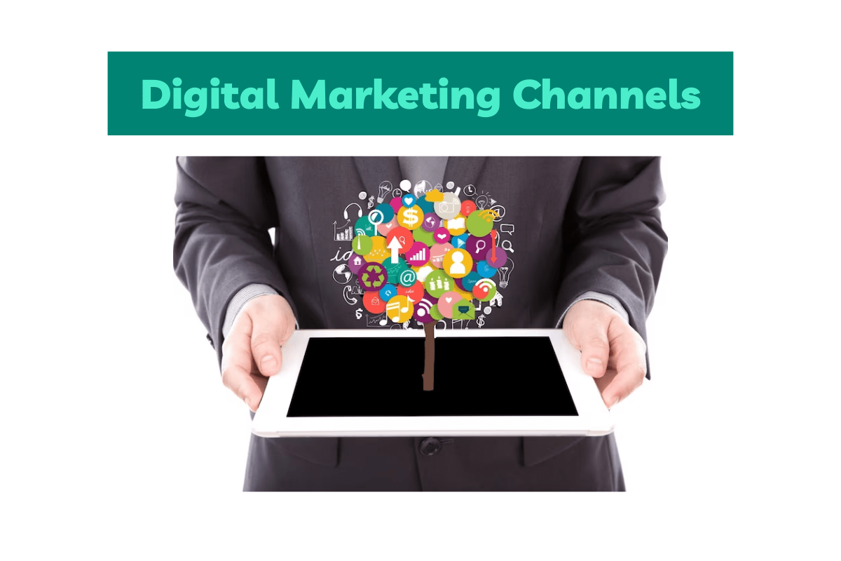 Digital Marketing Channels: 7 Best Advertising Channels